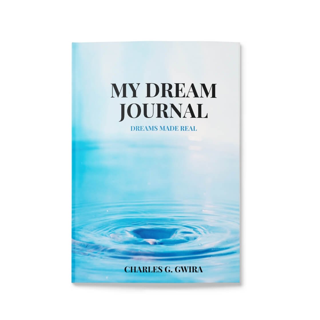 My Dream Journal - Charles Gwira